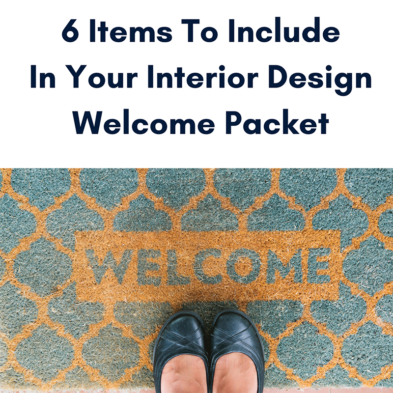6 Items To Include In Your Interior Design Welcome Packet - 4Dbiz