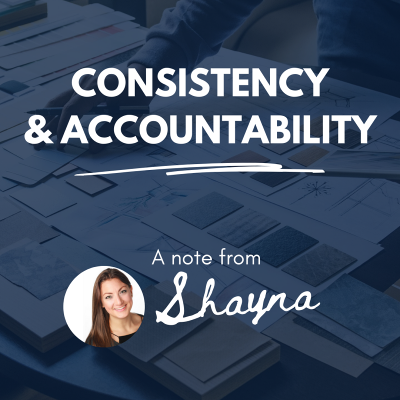Consistency and Accountability, A Note from Shayna - 4Dbiz